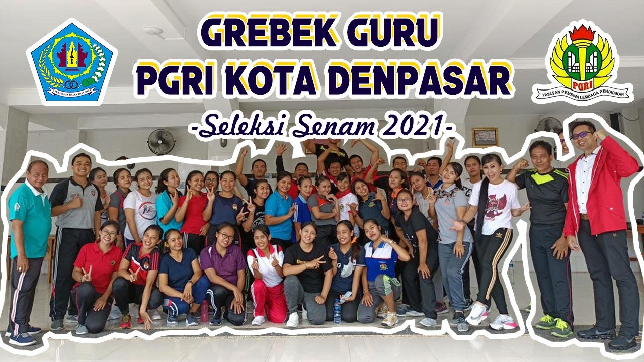Grebek Guru PGRI Kota Denpasar Seleksi Senam 2021 – SMP PGRI 8 DENPASAR